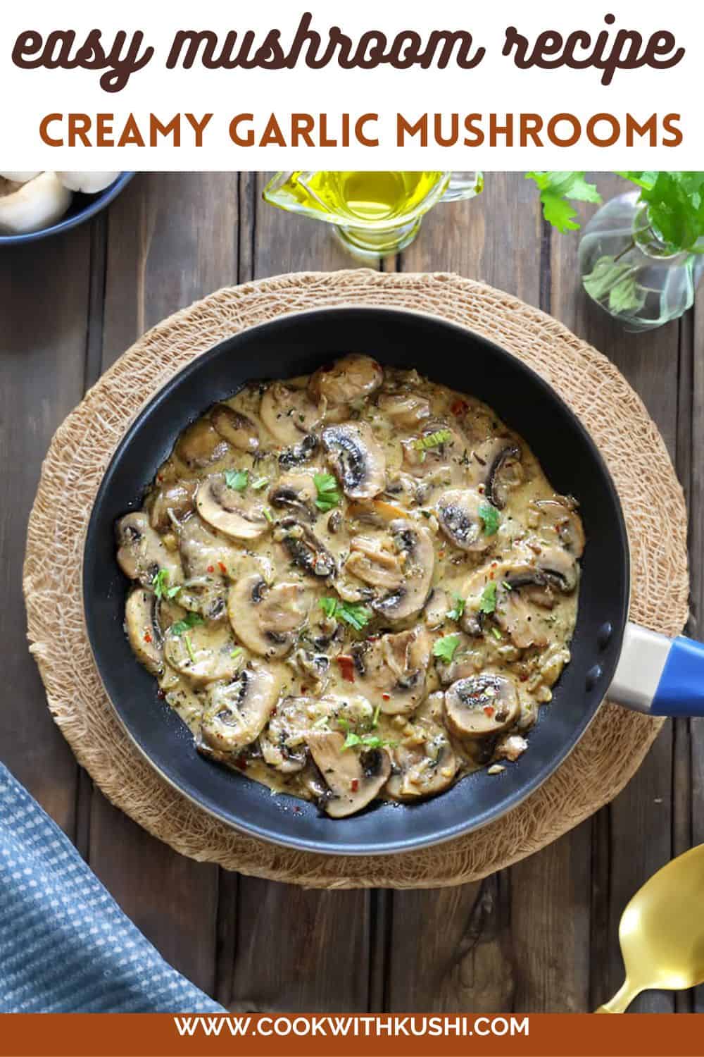 Creamy Garlic Mushrooms | Mushroom In Garlic Cream Sauce - Cook with Kushi