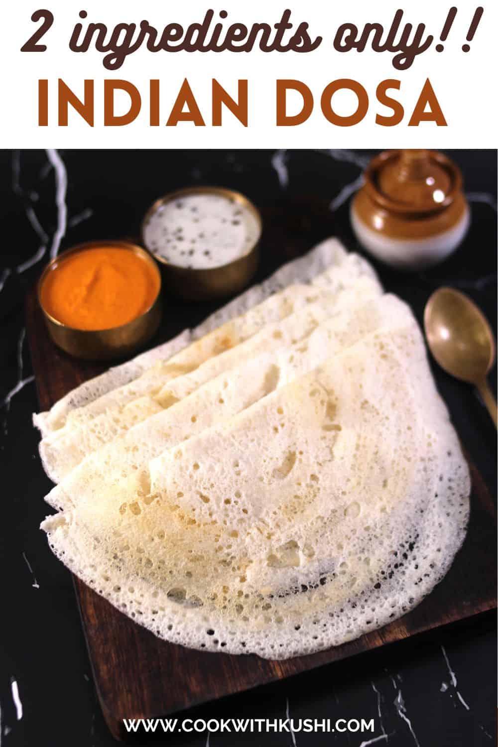 Indian Dosa | Mom's 2 Ingredient Dosa Batter Recipe - Cook with Kushi
